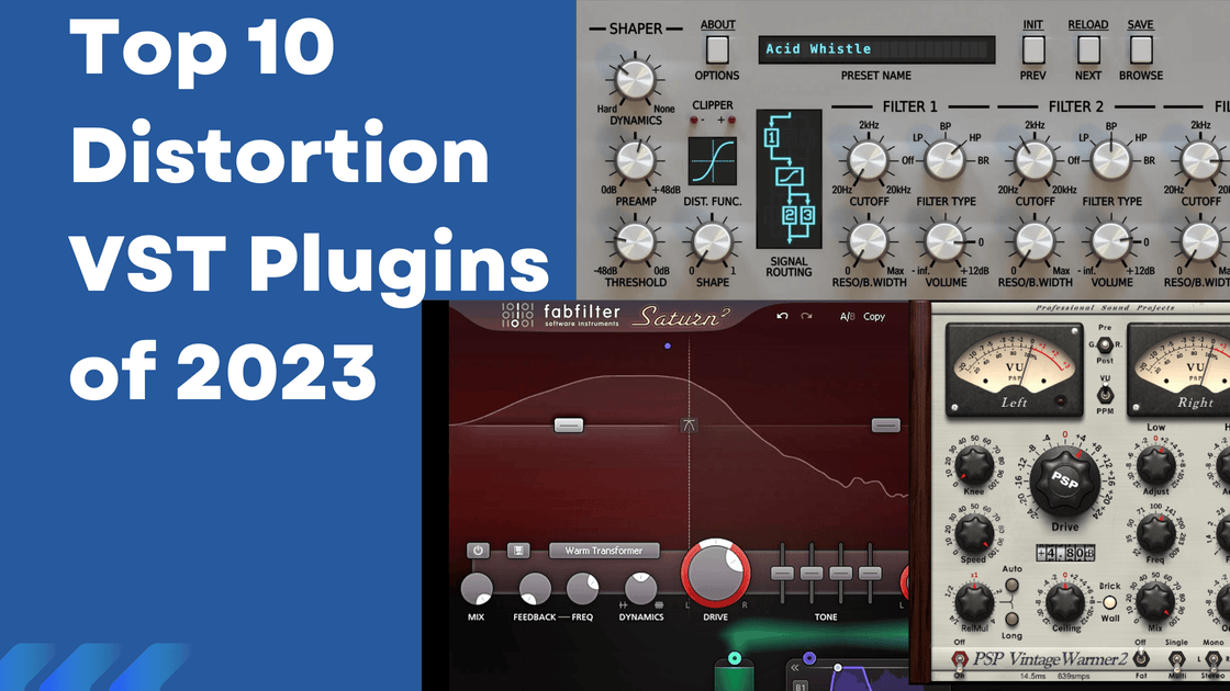 Top 10 Distortion VST Plugins of 2023